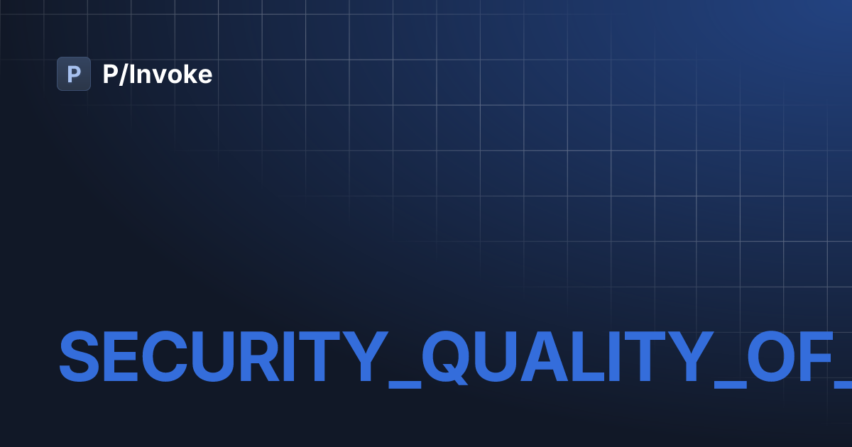 SECURITY_QUALITY_OF_SERVICE | P/Invoke