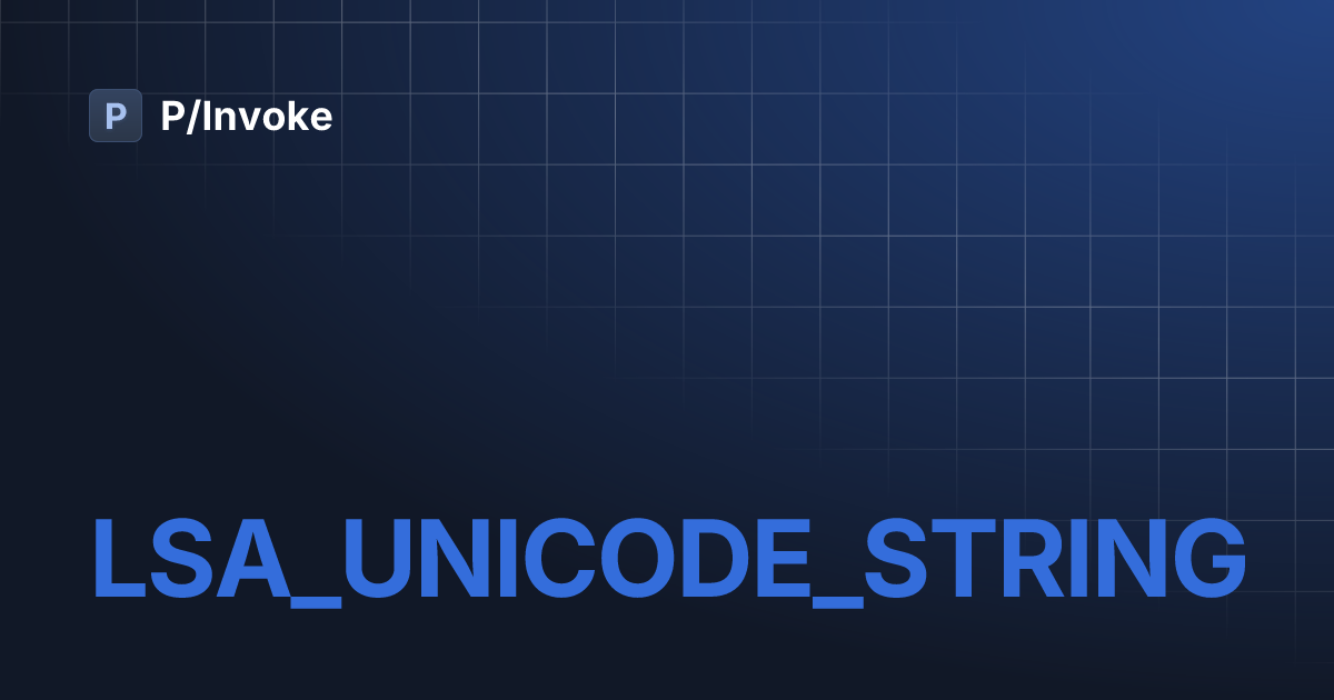 LSA_UNICODE_STRING | P/Invoke