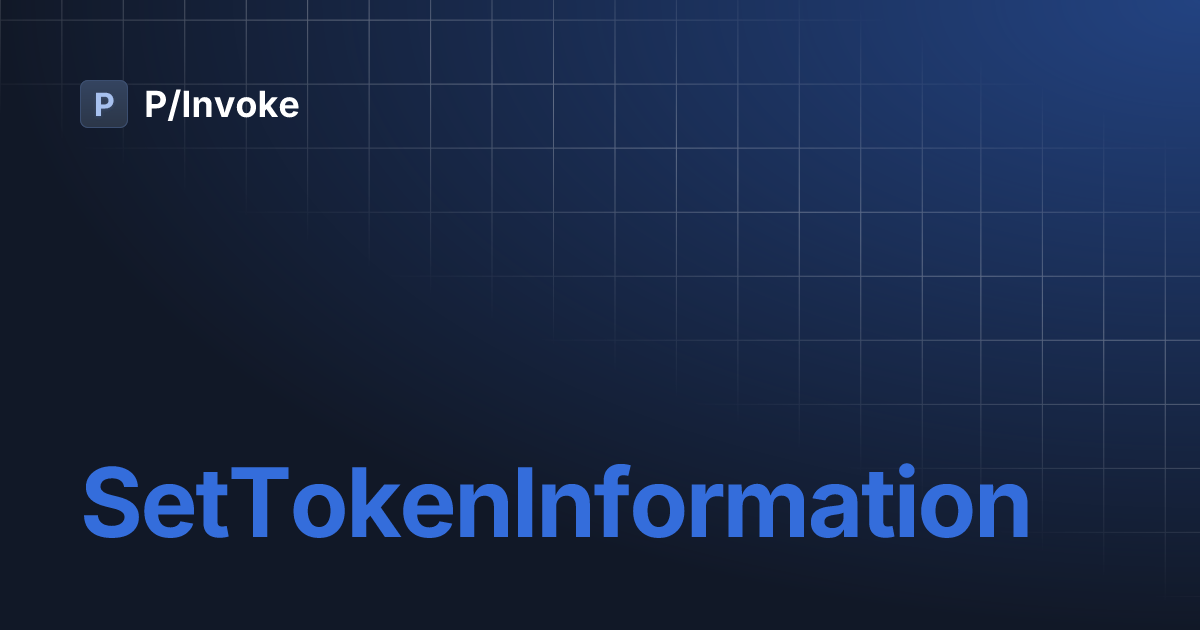SetTokenInformation | P/Invoke