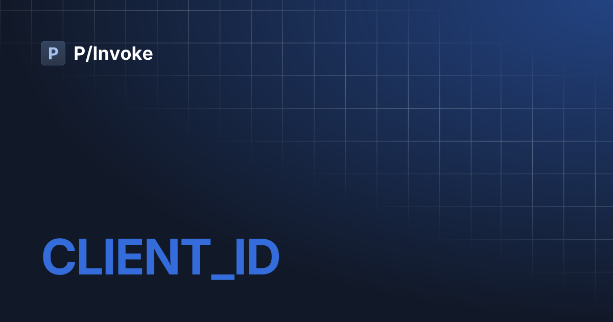 CLIENT_ID | P/Invoke