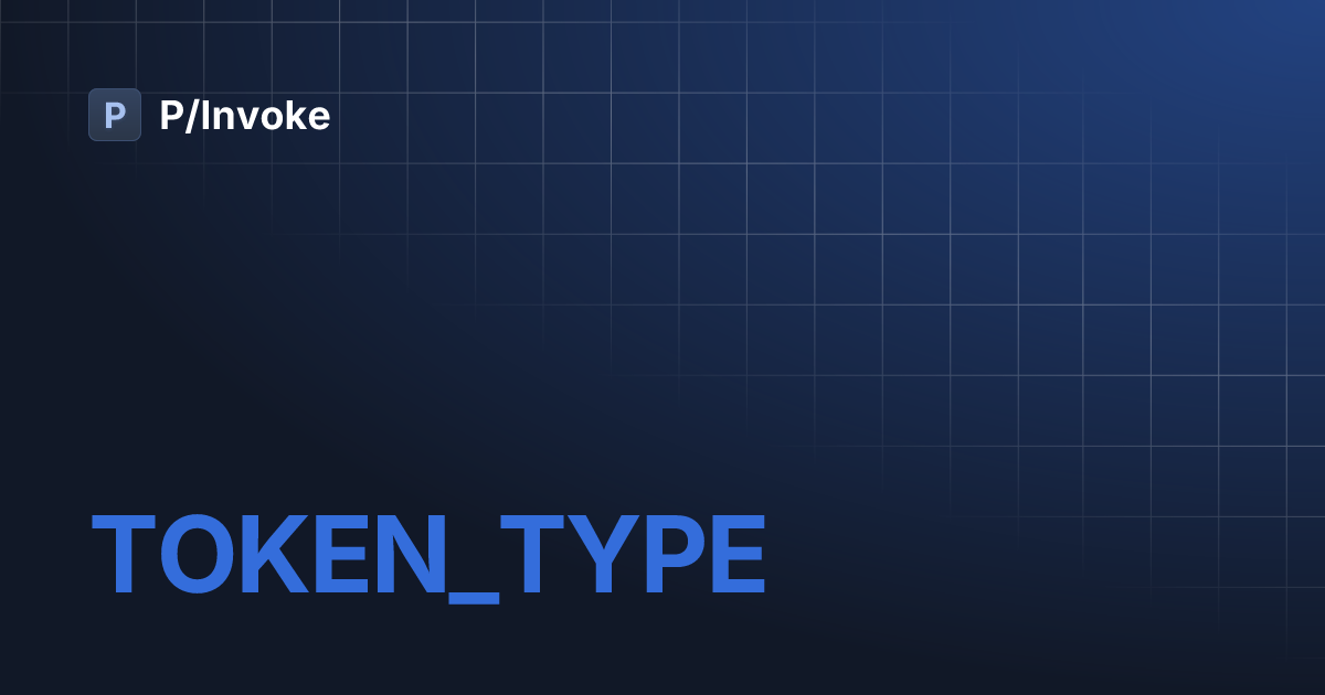 TOKEN_TYPE | P/Invoke