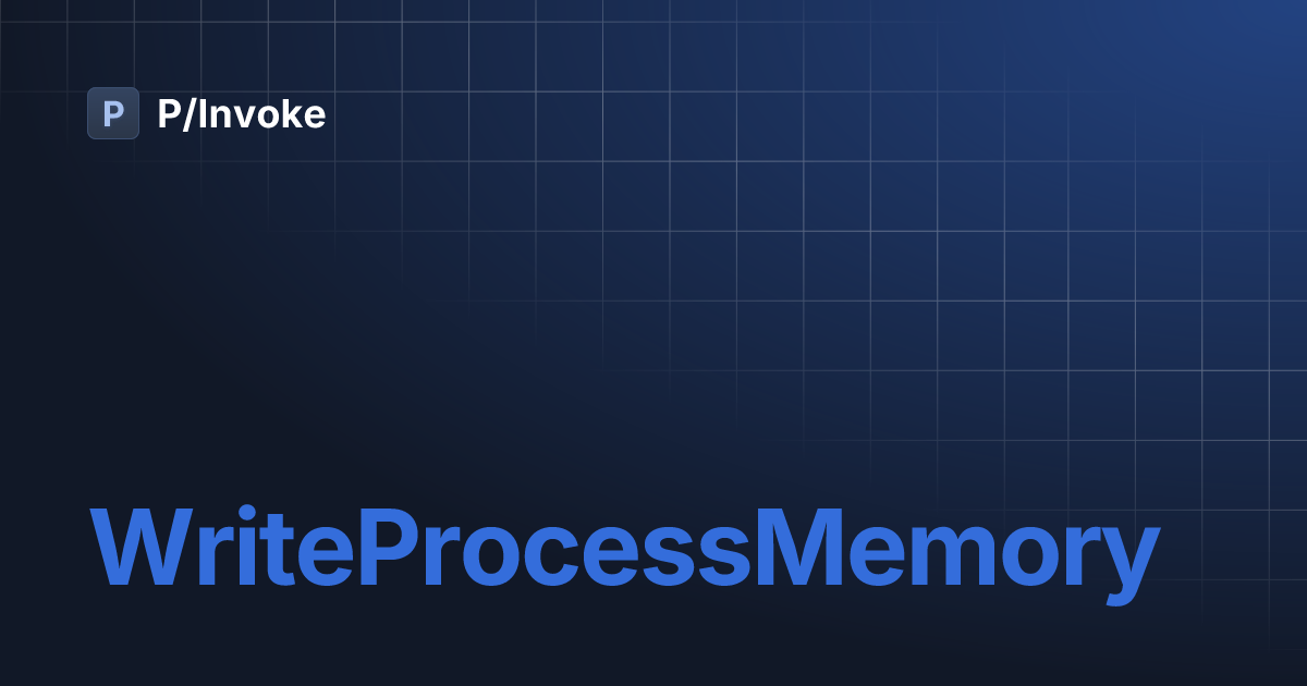 WriteProcessMemory | P/Invoke