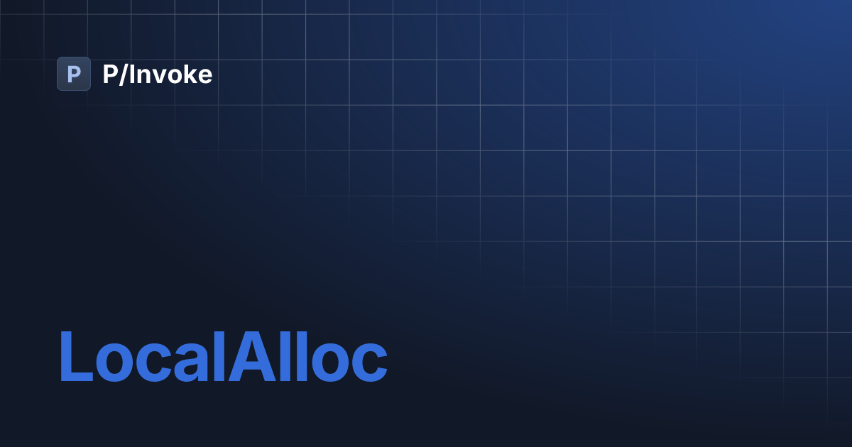 LocalAlloc | P/Invoke