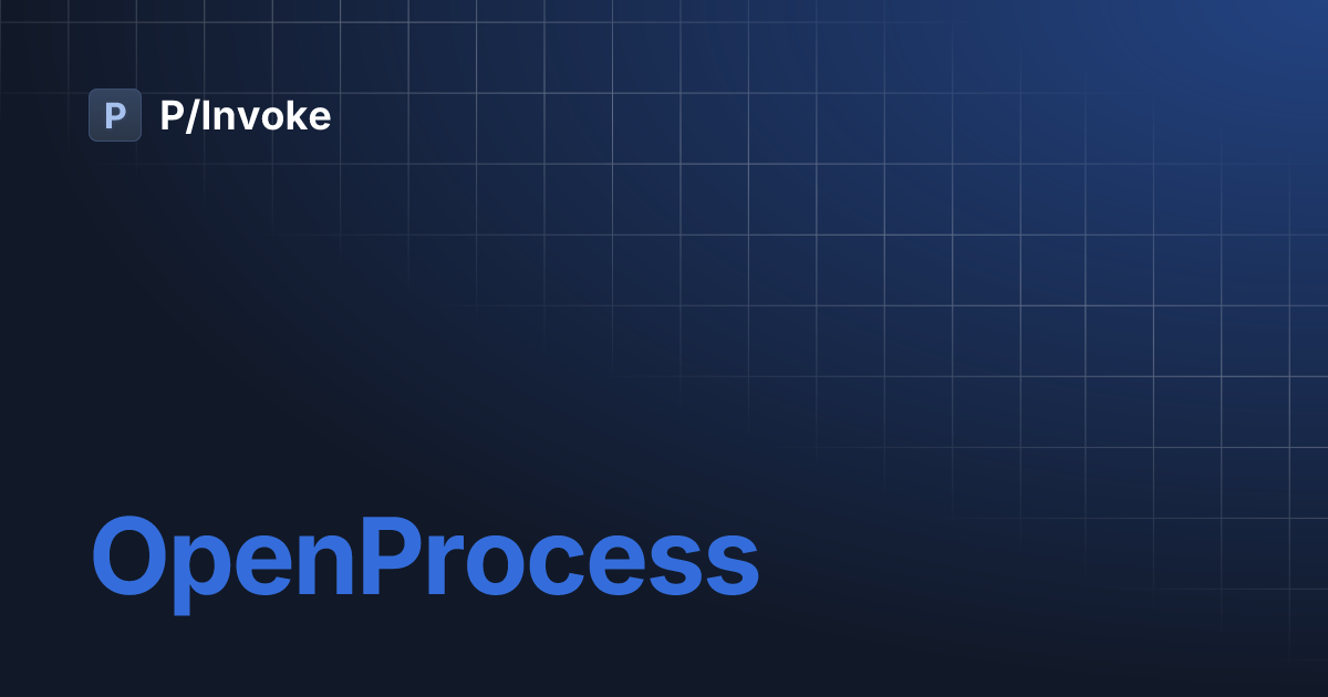 OpenProcess | P/Invoke